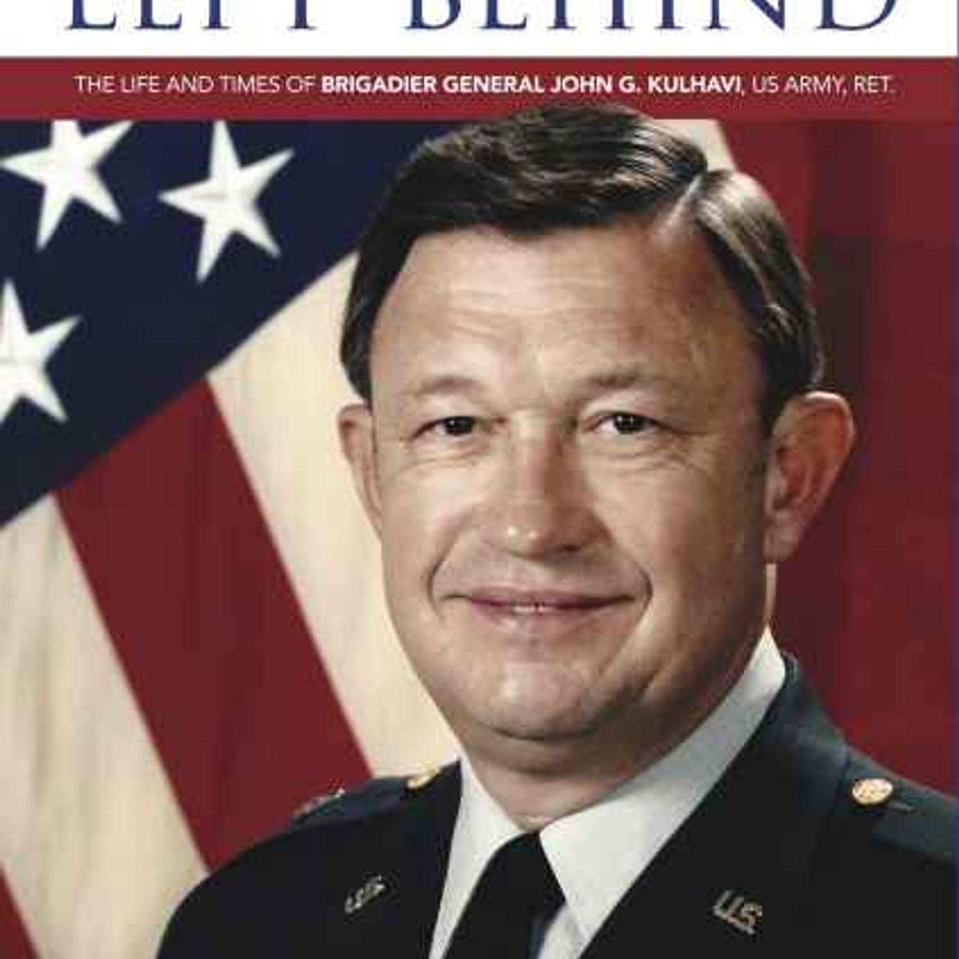 No Soldier Left Behind: A Chronicle of the Life and the Making of a ...