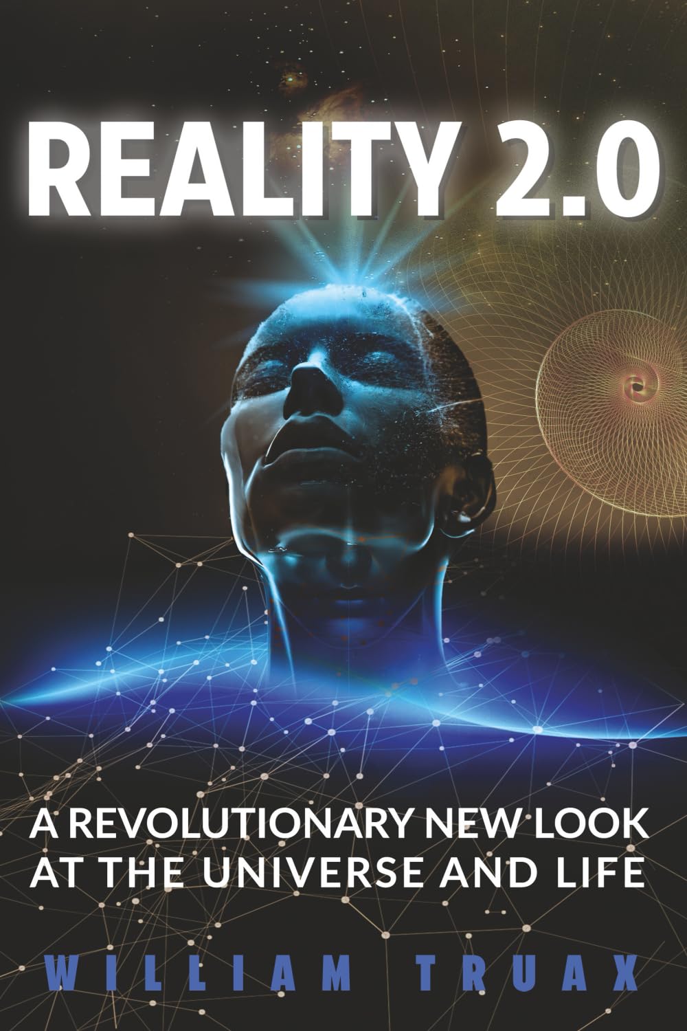 What Is Reality? A Revolutionary Look at the Universe and Life with ...